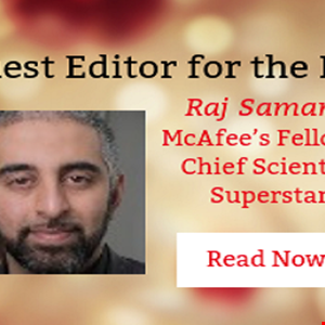 Today's Guest Editor: Raj Samani - Infosecurity Magazine