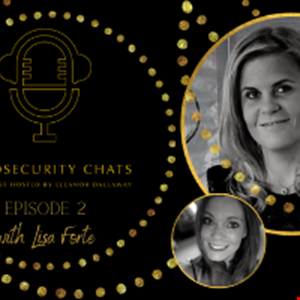 IntoSecurity Chats Episode 2 - Lisa Forte - Infosecurity Magazine