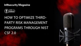 How to Optimize Third-Party Risk Management Programs Through NIST CSF - Infosecurity Magazine